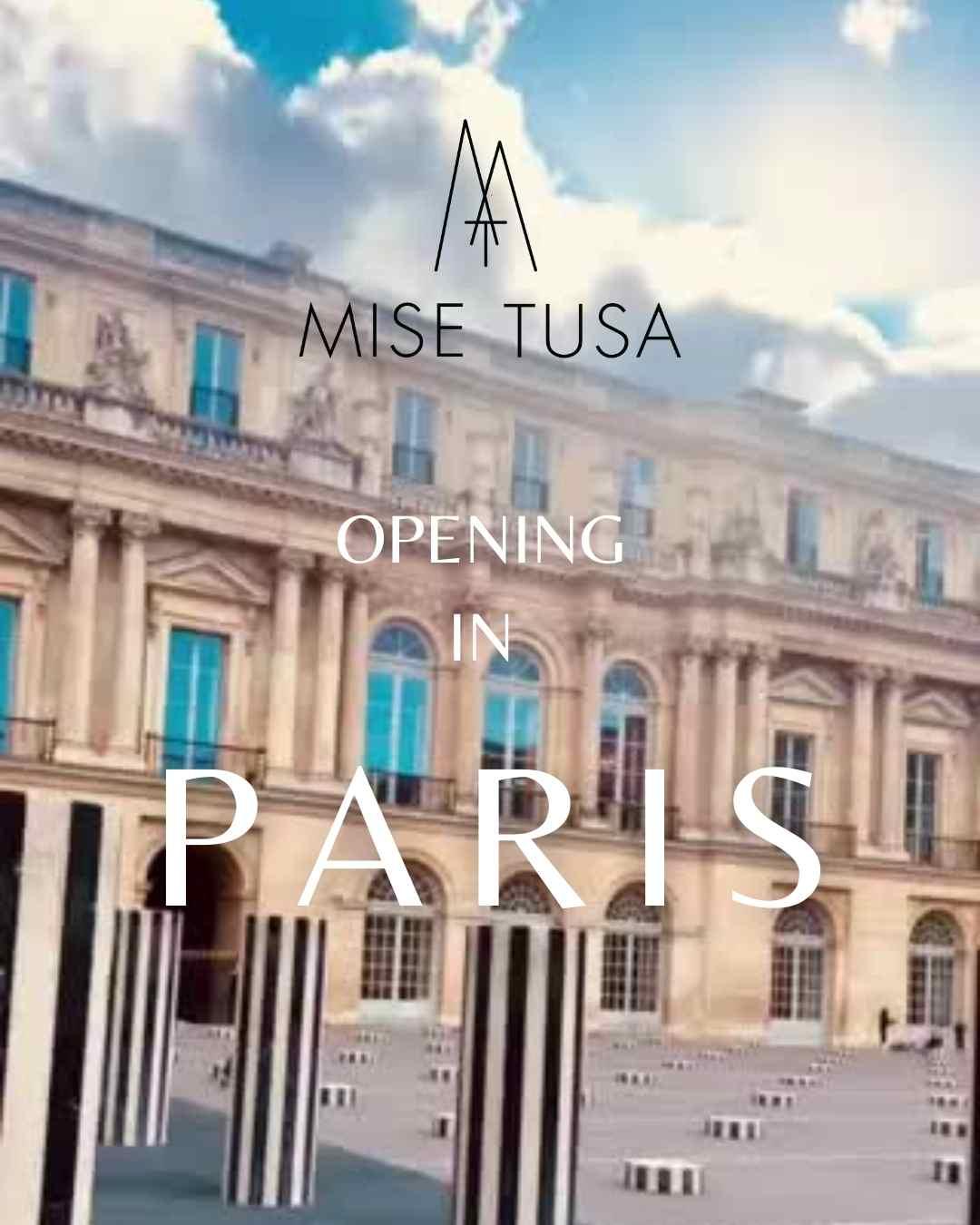 Mise Tusa opening in Paris! – MISE TUSA